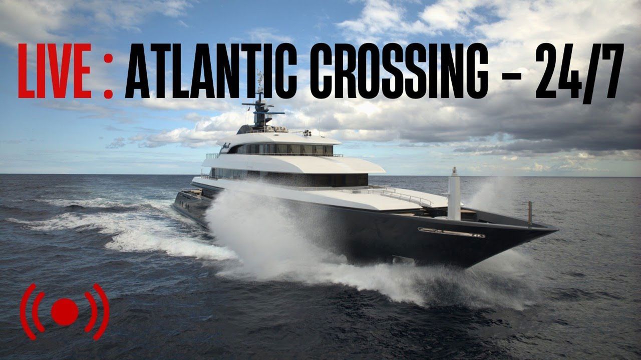 M/Y Loon Launches 24/7 Livestream of Atlantic Crossing